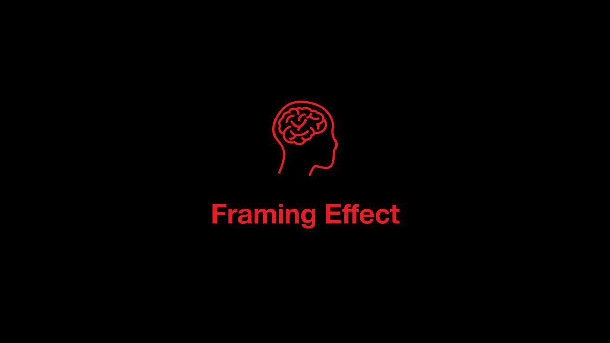 Framing Effect